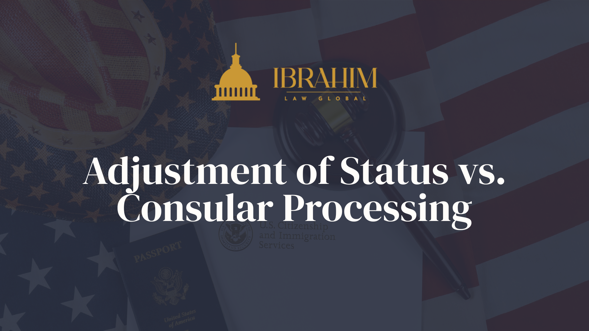 Adjustment of Status vs. Consular Processing