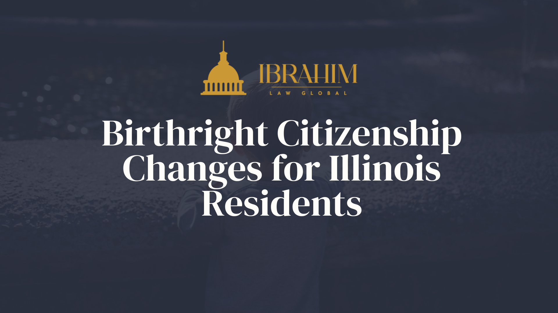 Birthright Citizenship Changes for Illinois Residents